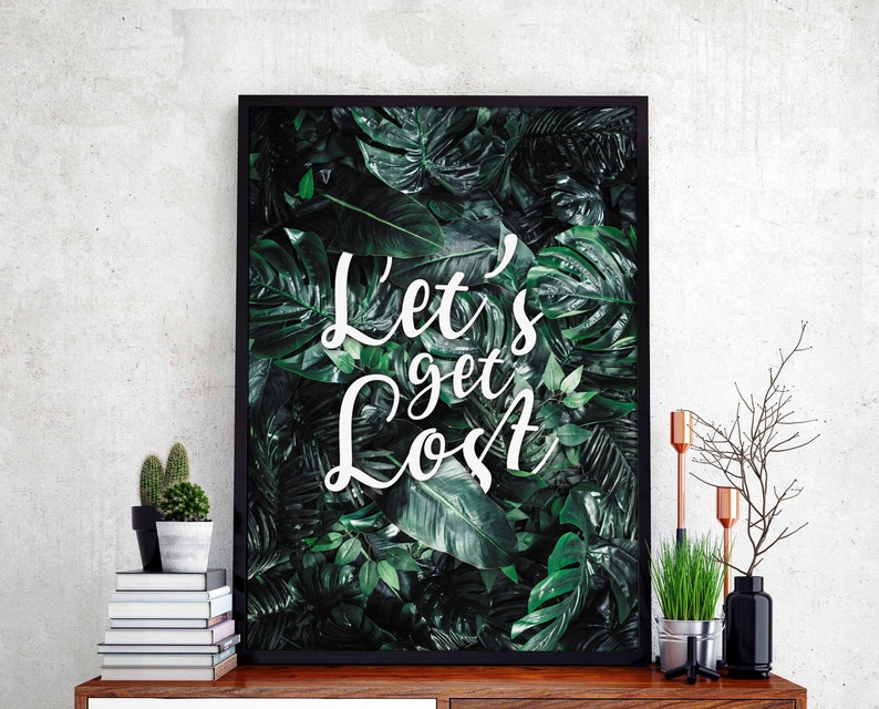 Let's Get Lost Printed Poster Quote Poster Monstera Art - Etsy