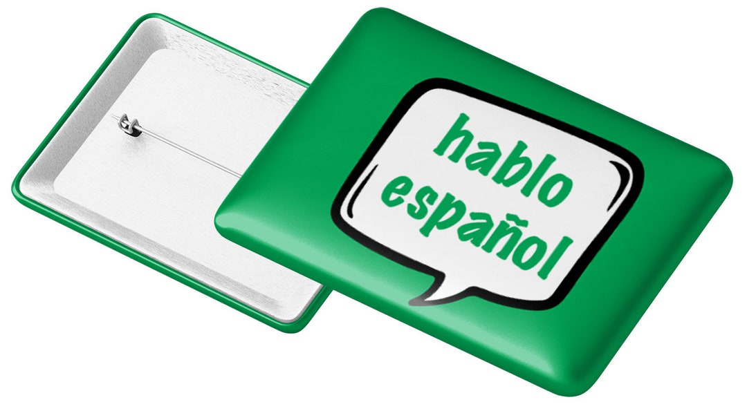 Hablo Español Pin - I Speak Spanish Pin Back Button (1.75" X 2.75 ...