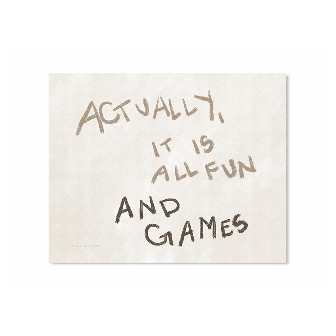 All Fun & Games Art Print Neutral - Quote Art Print - Modern Art Print ...