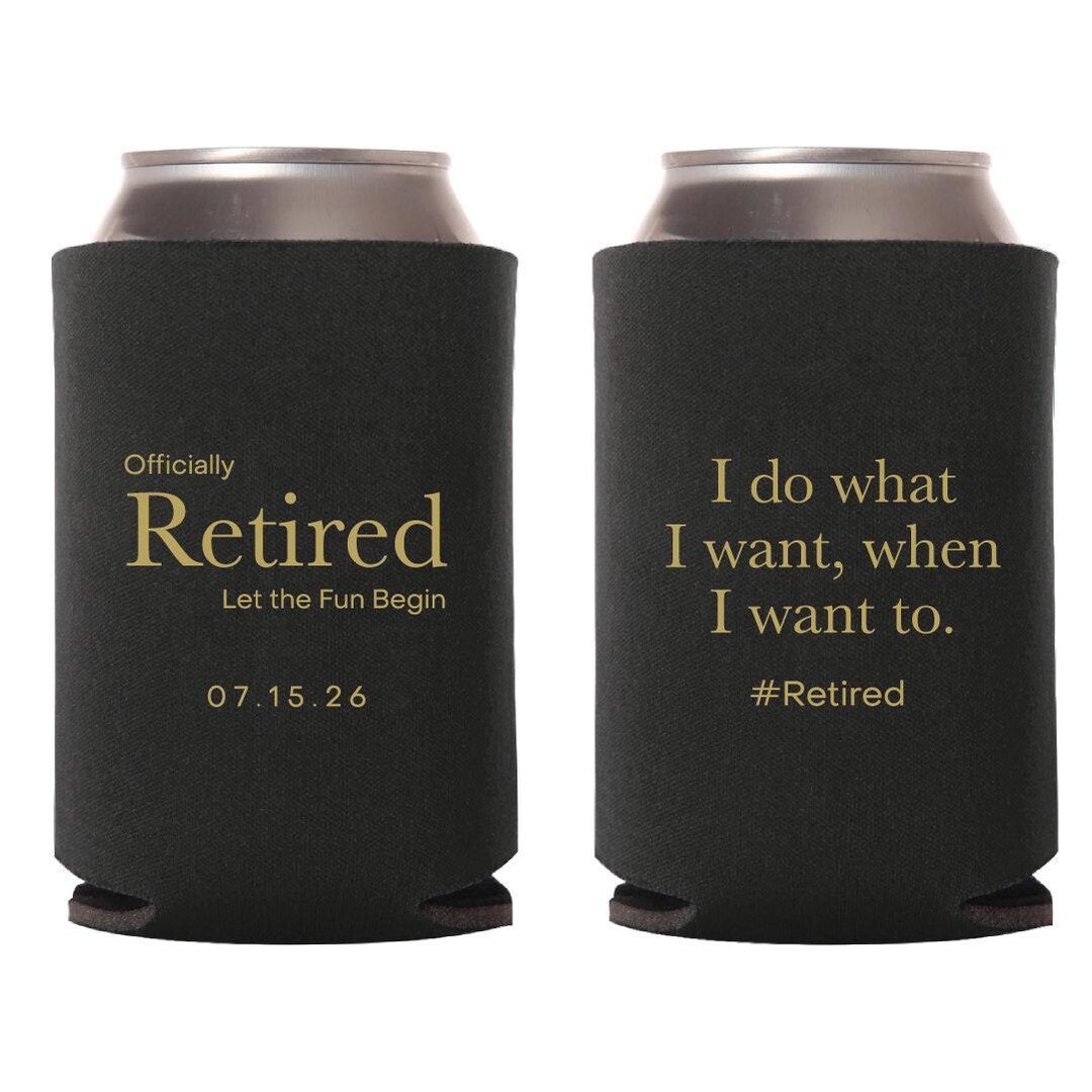 Officially Retired Let the Fun Begin Can Coolers, Personalized ...