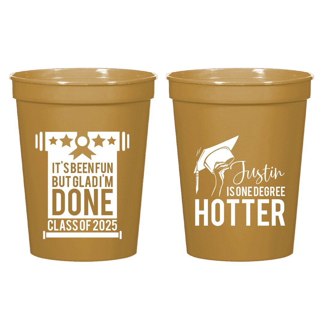 Custom Graduation Stadium Cup, It's Been Fun but I'm Glad I'm Done ...