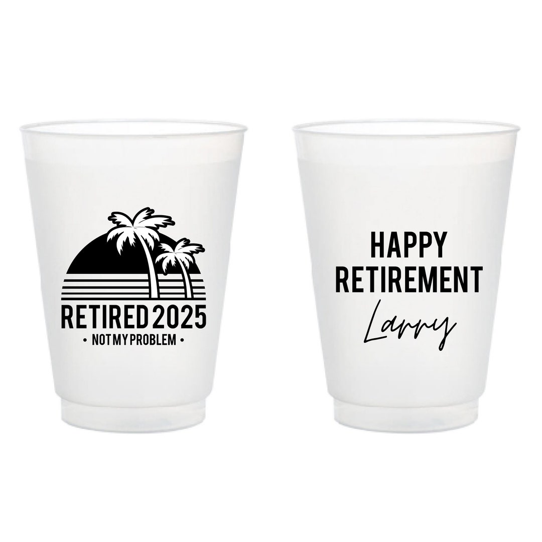 Happy Retirement Frosted Cups, Custom Retirement Party Frosted Cups ...