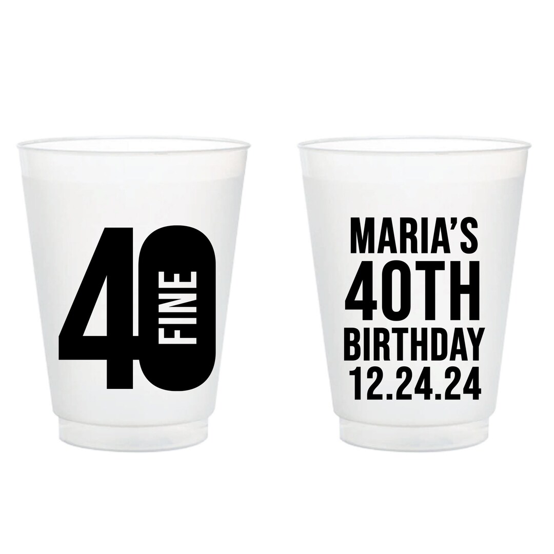 40th Birthday Frosted Cups, 40 and Fine Birthday Frosted Cups, Custom ...