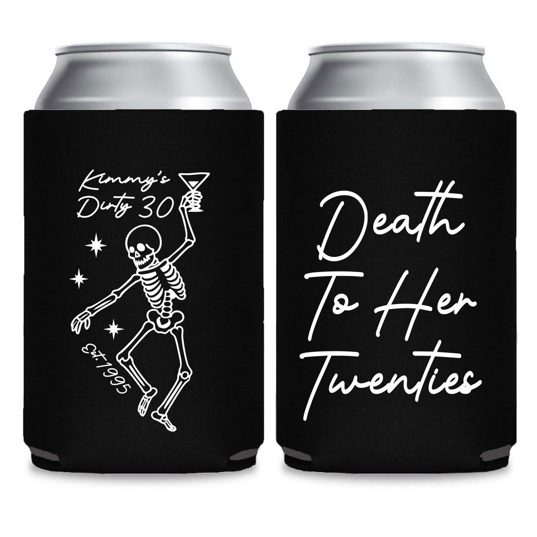 Dirty Thirty Can Coolers, Death to Her Twenties Can Coolers ...