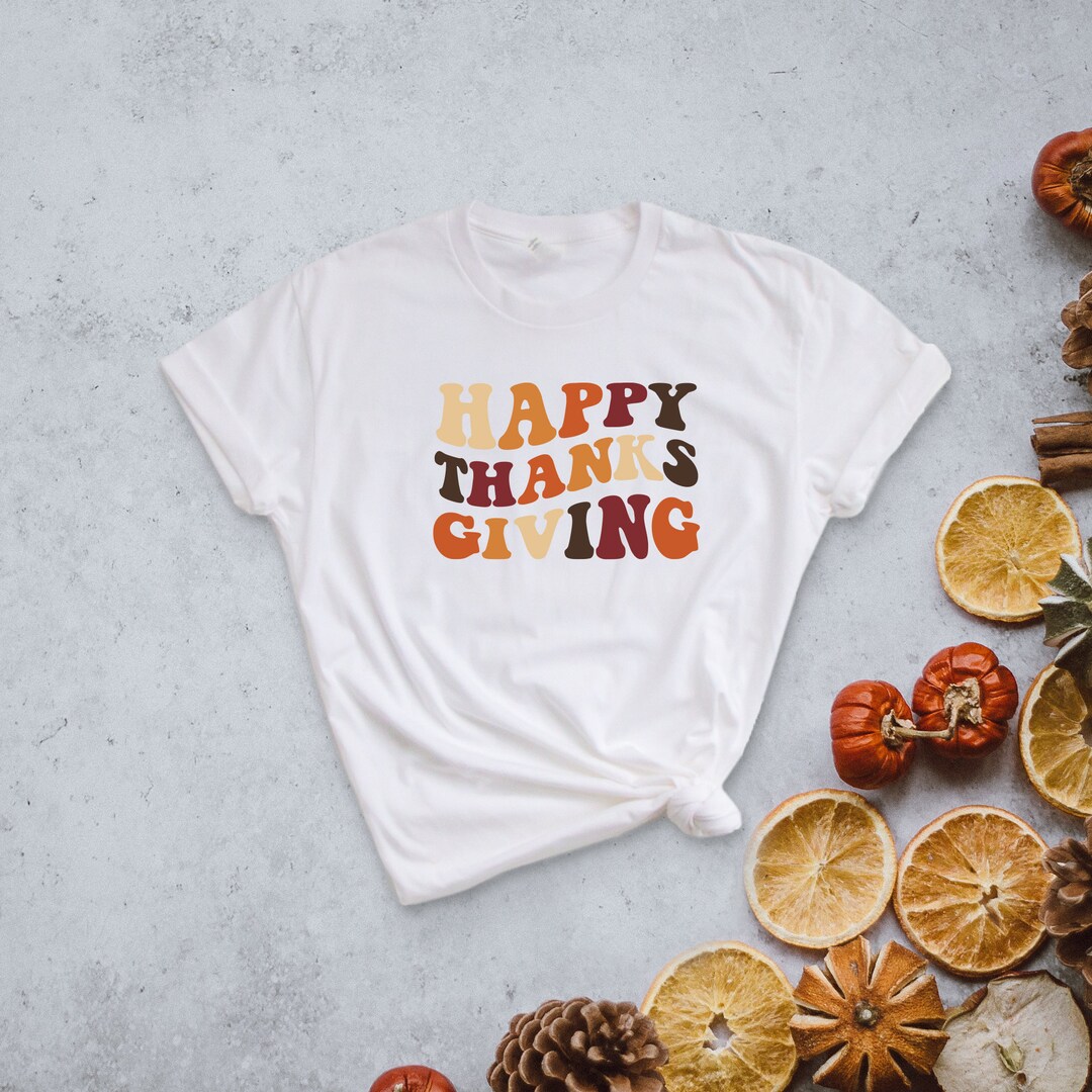 Happy Thanksgiving T-shirt, Thanksgiving Tee Gifts, Custom Thanksgiving ...