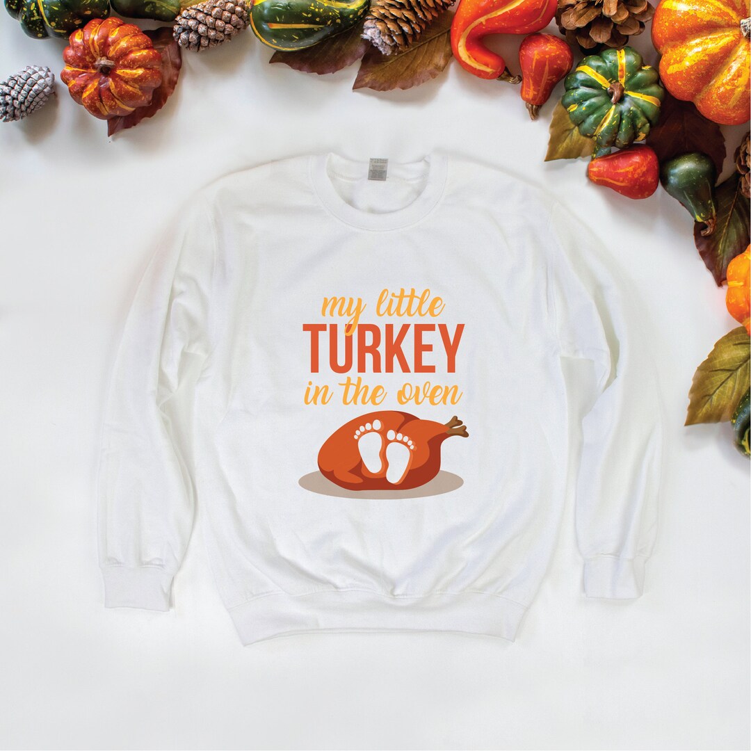 Turkey in the Oven Sweater, Thanksgiving Sweater, Baby Announcement ...