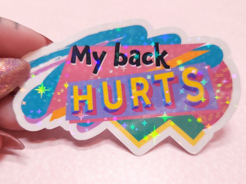 Holographic 90s Kid Waterproof Sticker My Back Hurts - Etsy