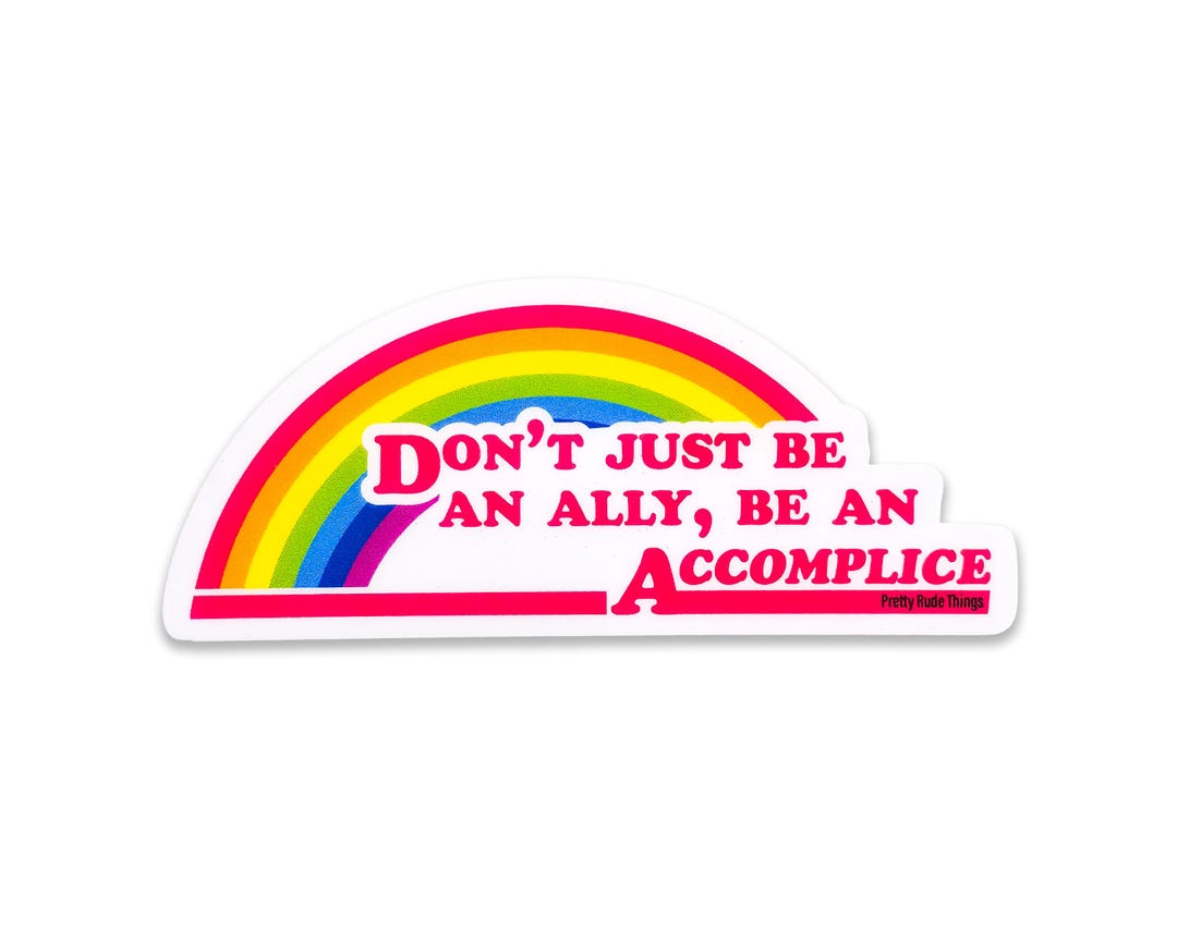 Ally Accomplice Vinyl Sticker: LGBTQ+ Pride, Human Rights - Etsy