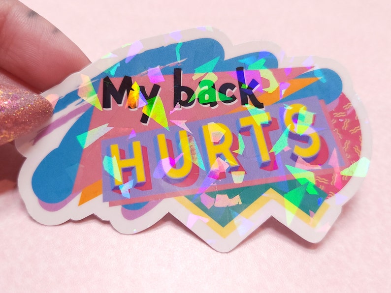 Holographic 90s Kid Waterproof Sticker My Back Hurts - Etsy