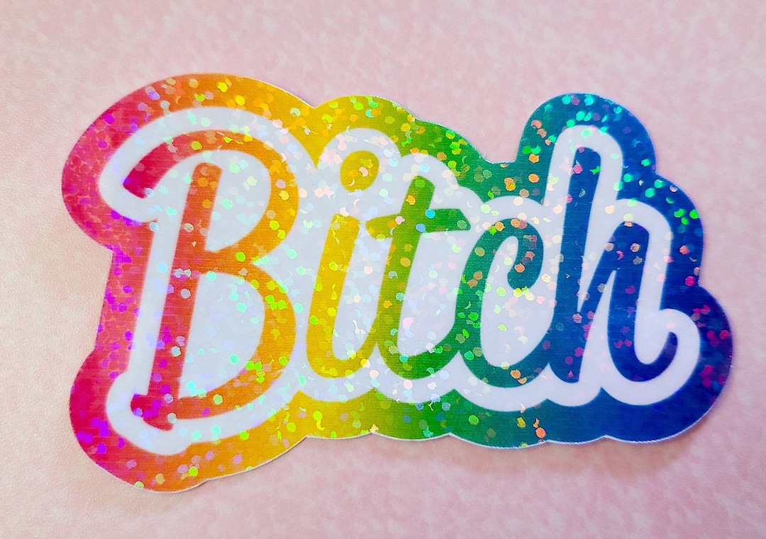 90s Nostalgia Bitch Holographic Waterproof Rainbow Vinyl Sticker Funny ...