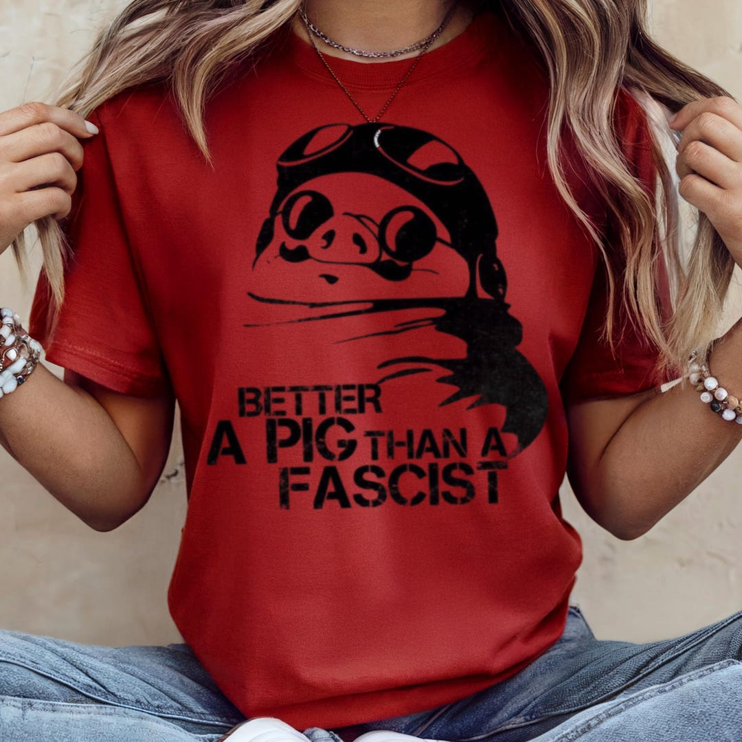 Porco Rosso 'better a Pig Than a Fascist' Political Statement T-shirt ...