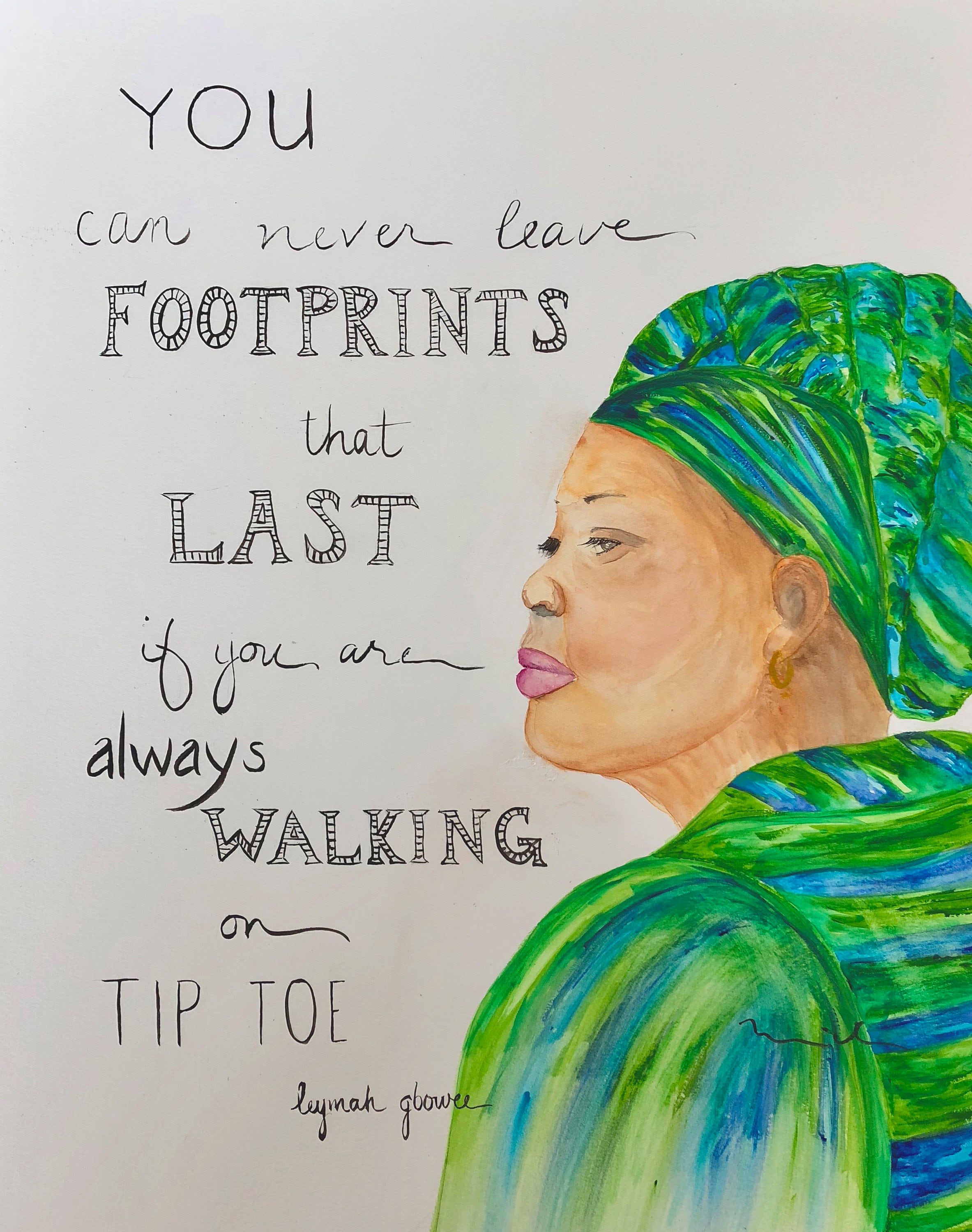 You Can Never Leave Footprints That Last If You Are Always Walking on ...