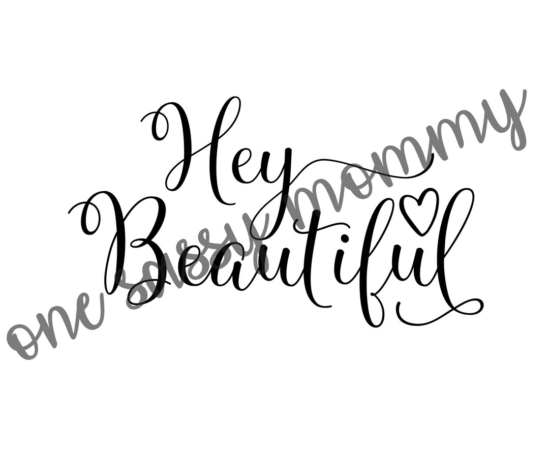 Hey Beautiful SVG, PNG, JPG - Etsy