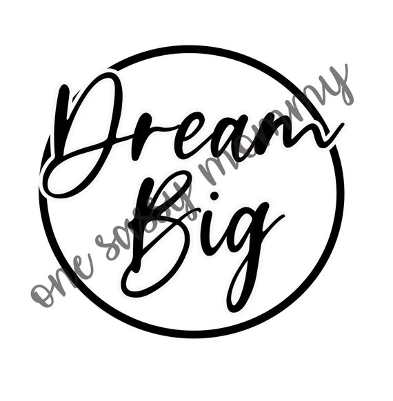 Dream Big SVG PNG JPG Dreams Success Goals Business | Etsy