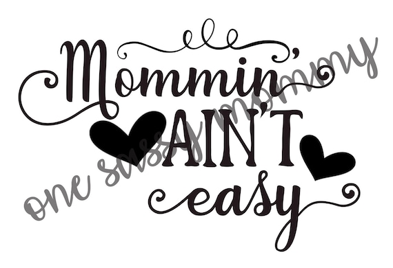 Mommin Aint Easy SVG JPG PNG Cheap Cut File Hard Work | Etsy