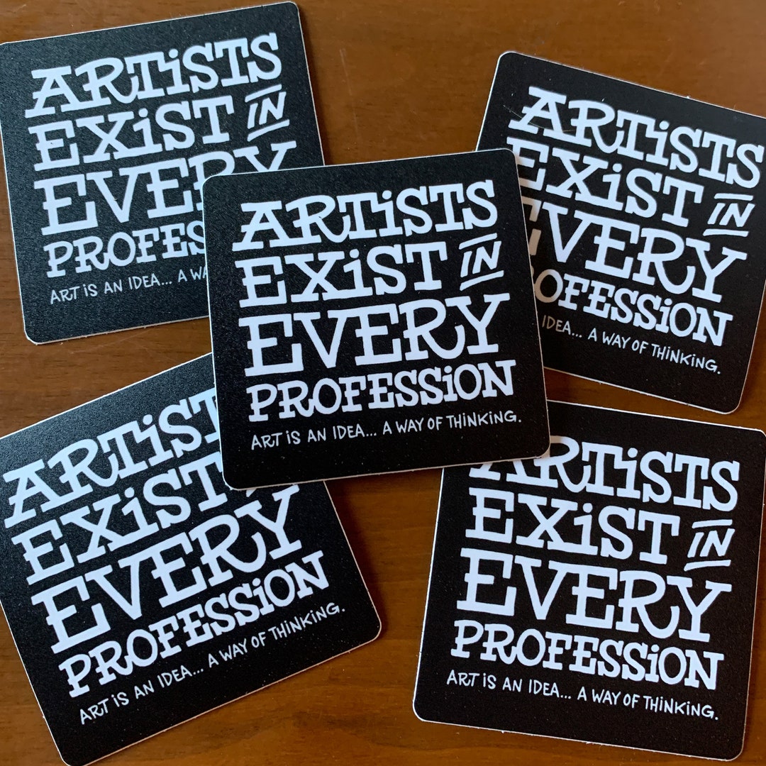Artists Exist in Every Profession 5 Pack 3" Stickers - Etsy
