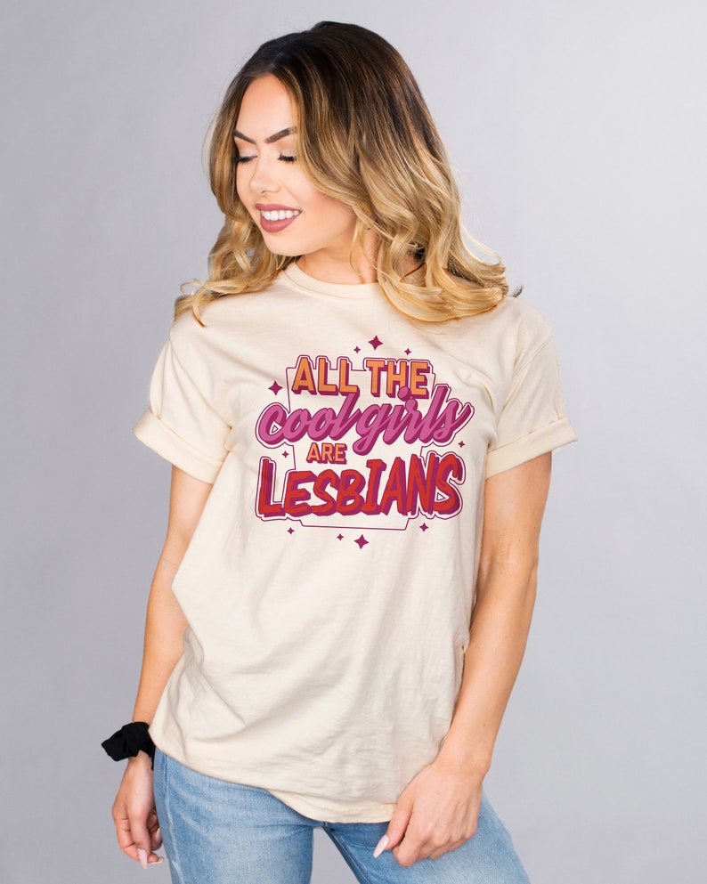 All The Cool Girls Are Lesbians T Shirt Lesbian Pride Shirt Etsy