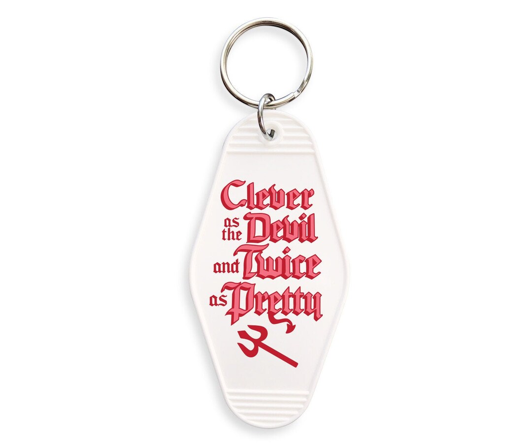 Clever Devil Motel Keychain, Funny Clever as the Devil Twice as Pretty ...