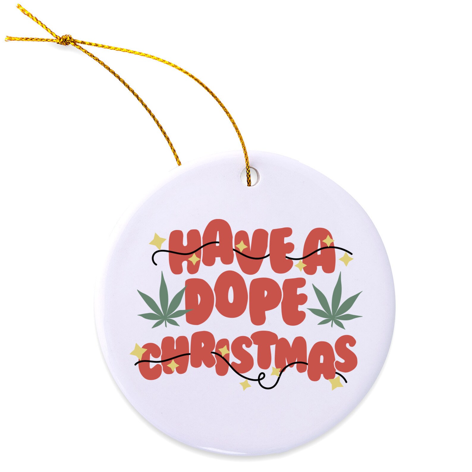 Have A Dope Christmas Ornament, Christmas Ceramic Tree Ornament, Funny ...