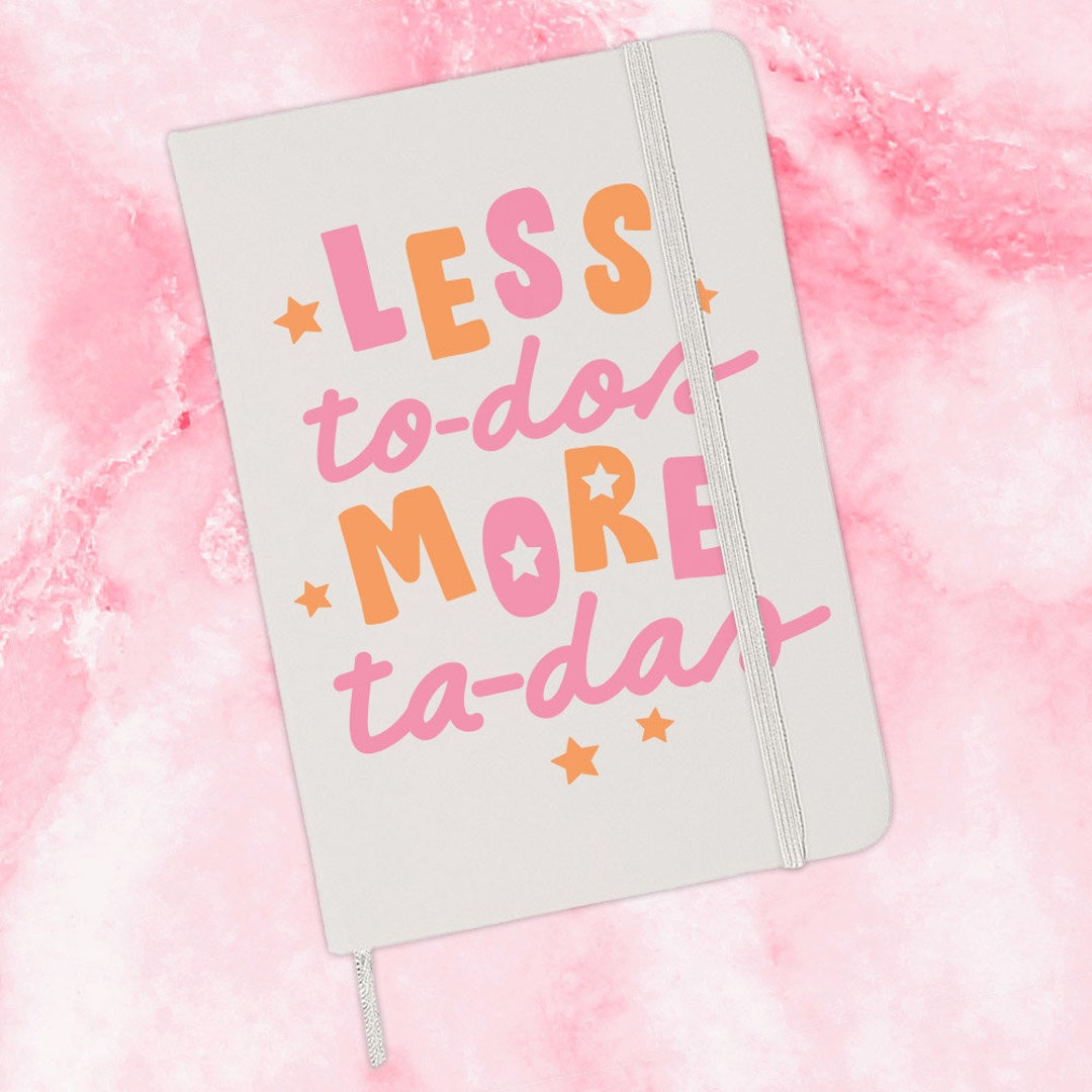 Less to Do's More Ta Da's Notebook Journal, Funny Cute Gift for Friend ...