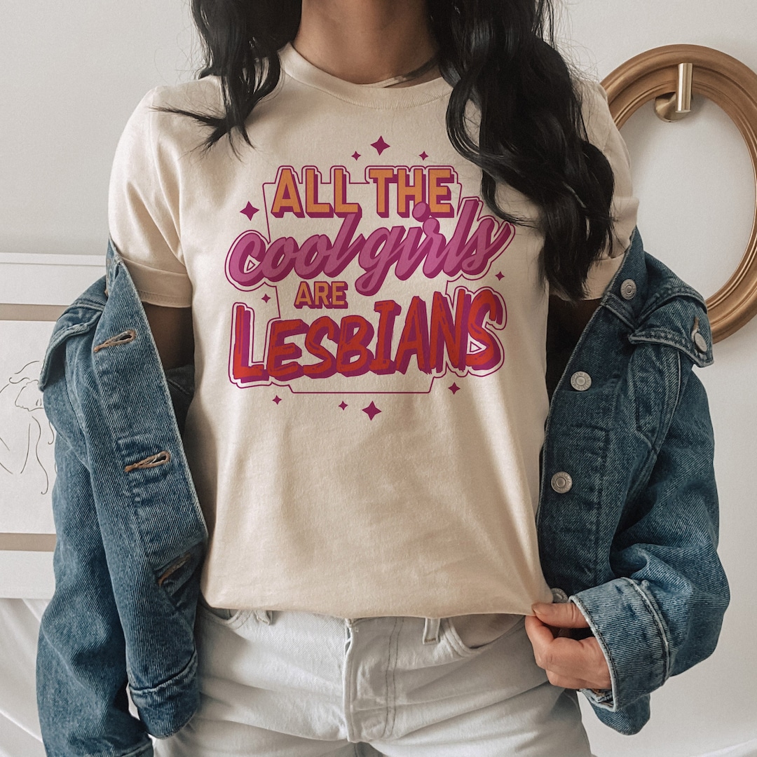 All The Cool Girls Are Lesbians T Shirt Lesbian Pride Shirt Lgbtq