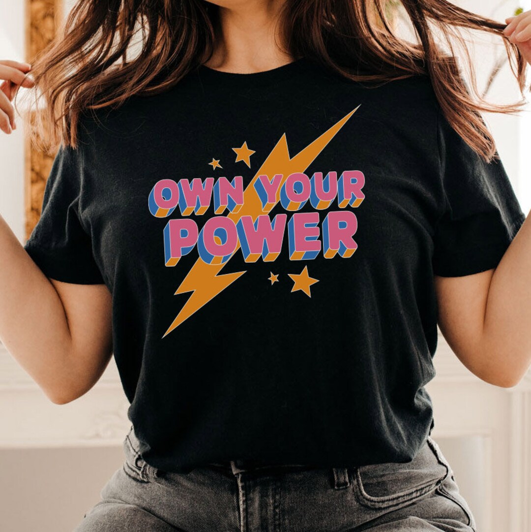Own Your Power Unisex Short Sleeve T-shirt, Trendy Graphic T-shirt ...