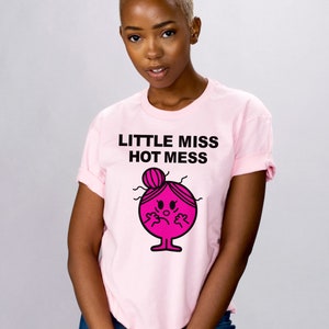 Little Miss Hot Mess Unisex Shirt, Cute Trendy Graphic Tee, Funny ...