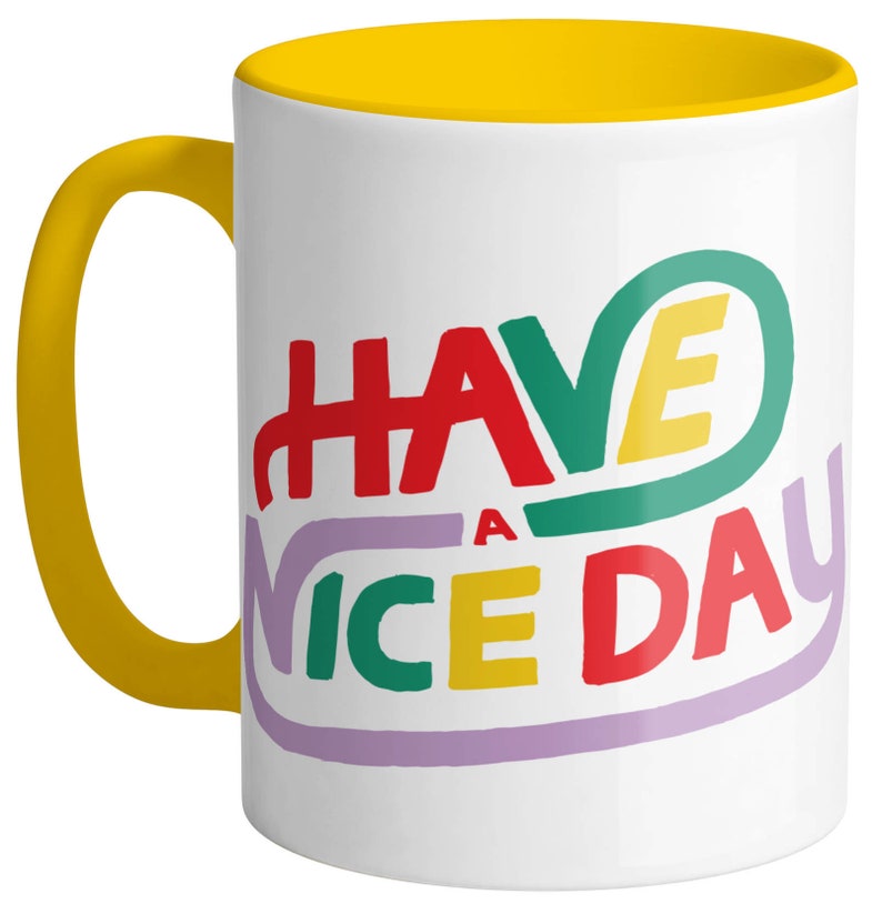 Have A Nice Day Mug Hand Illustrated Made in USA Mugs Trendy - Etsy