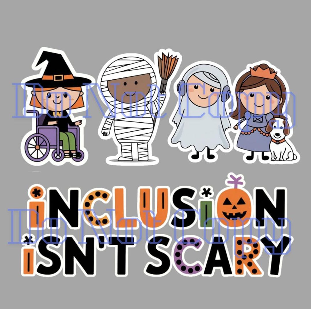 Inclusion Isn't Scary PNG Disability PNG - Etsy