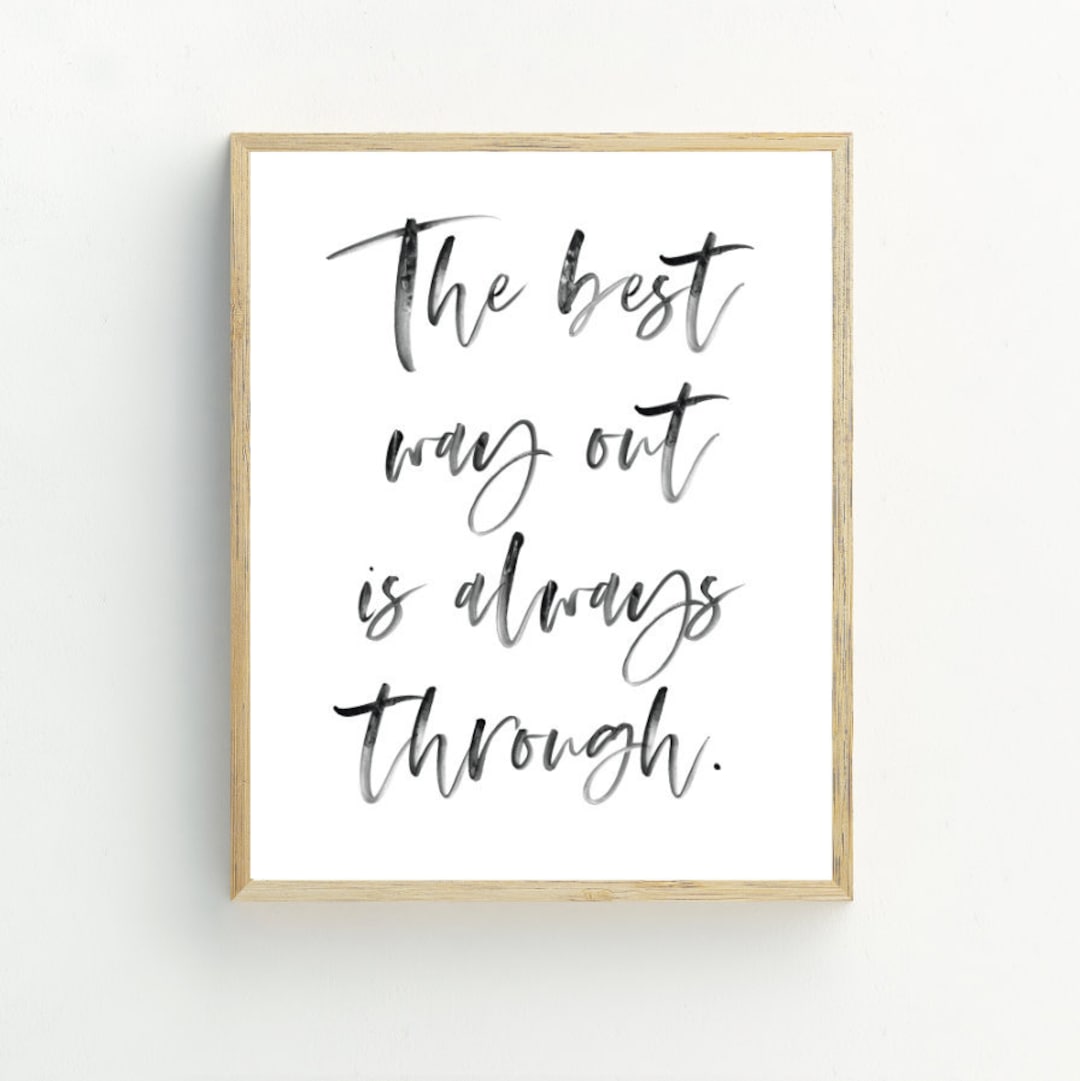 The Best Way Out is Always Through Print, Affirmation Printable Wall ...