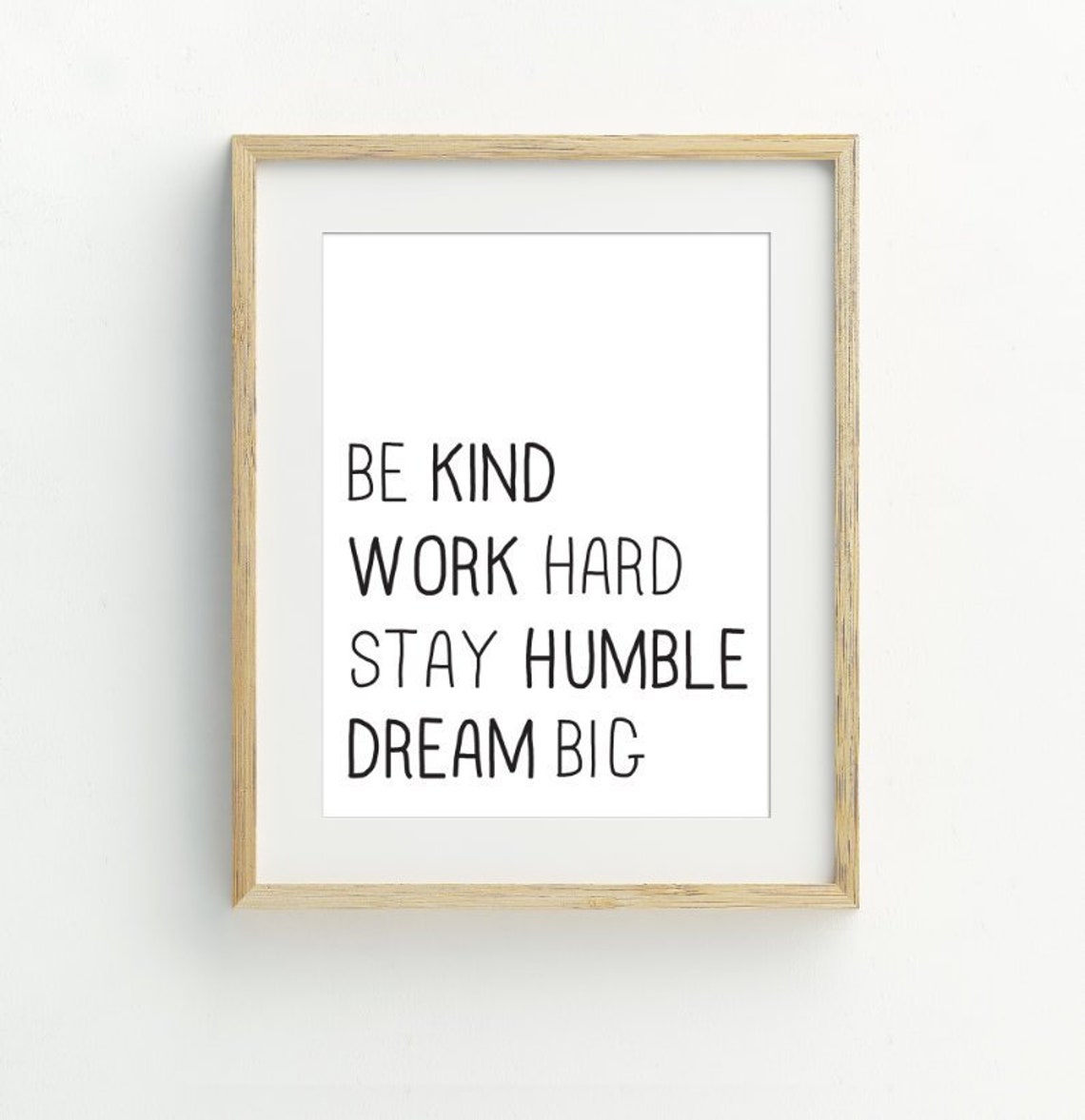 Be Kind Work Hard Stay Humble Dream Big Print Inspirational | Etsy