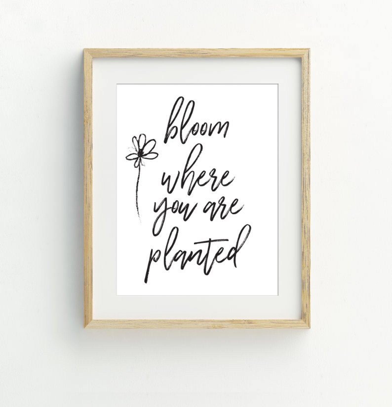 Bloom Where You Are Planted Printable Wall Art Inspirational - Etsy