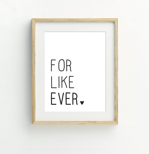 For Like Ever Print Love Wall Art Print Valentines Day Gift | Etsy