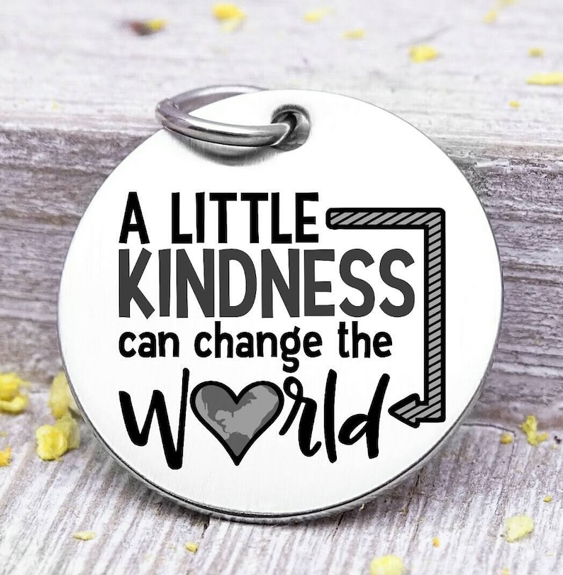 A Little Kindness Can Change the World Change the World | Etsy