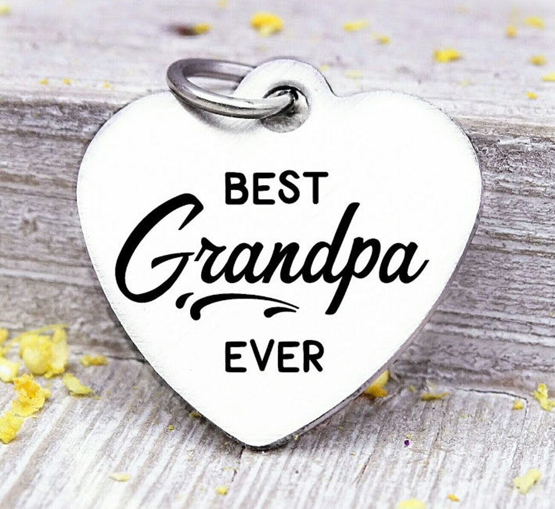 Best Grandpa Ever Best Grandpa Grandpa Grandpa Charms - Etsy