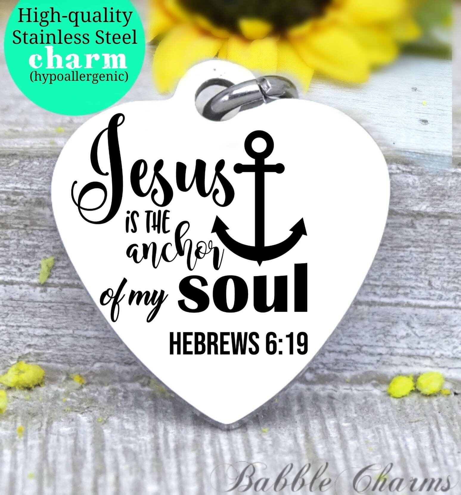 Jesus is the Anchor of My Soul Anchor God God Charm Jesus - Etsy