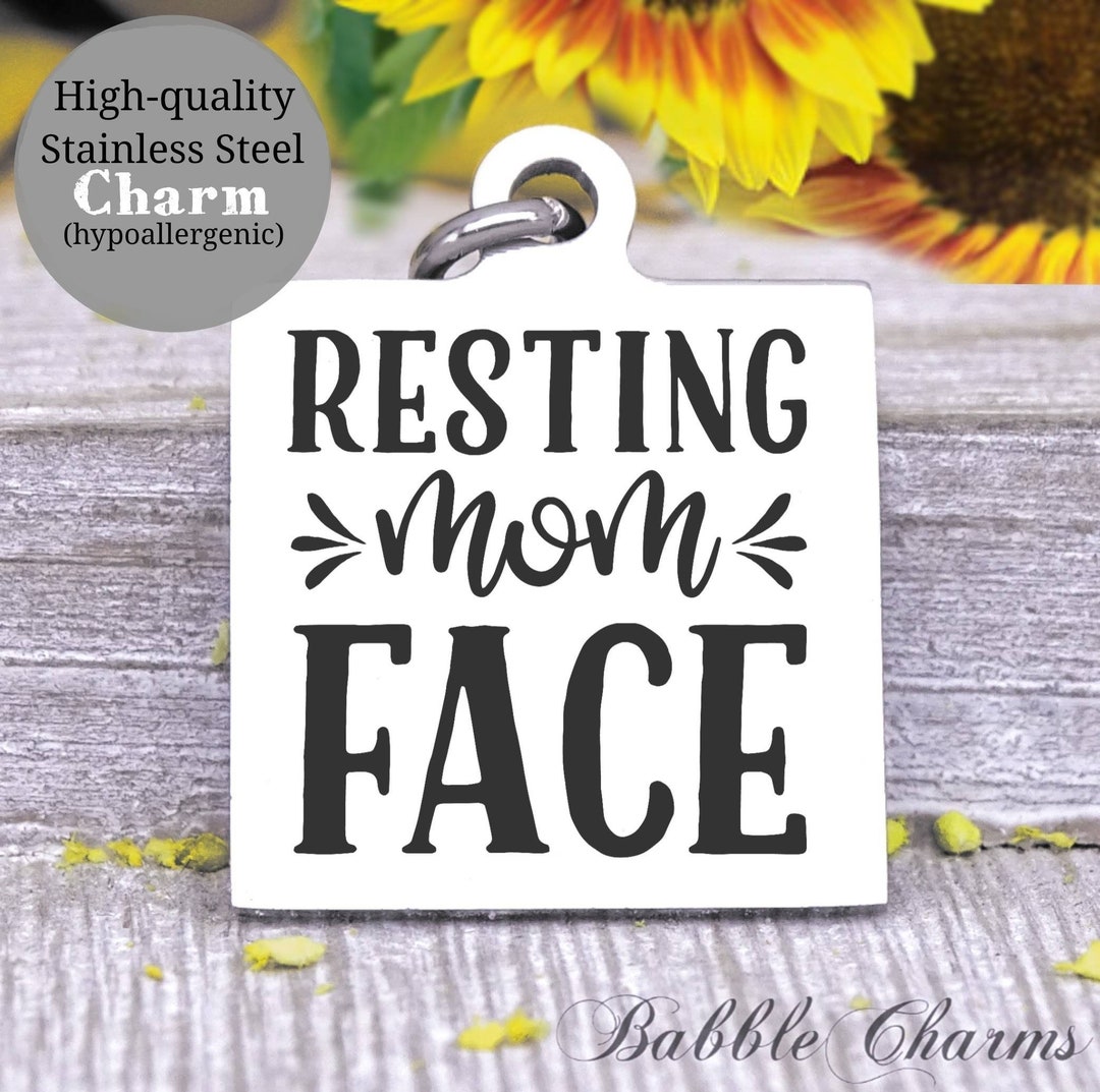 Resting Mom Face Let Mom Rest Mom Charm Mother Mama - Etsy