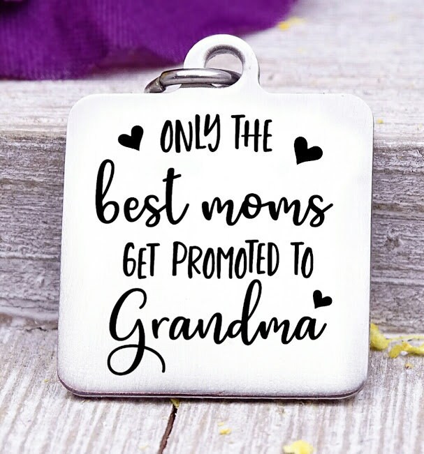 The best moms get promoted to grandma perfect for DIY projects Steel ...