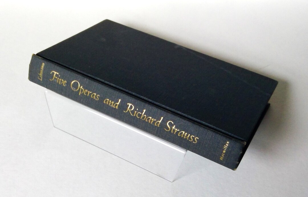 Five Operas and Richard Strauss by Lotte Lehmann, 1964 First Printing ...