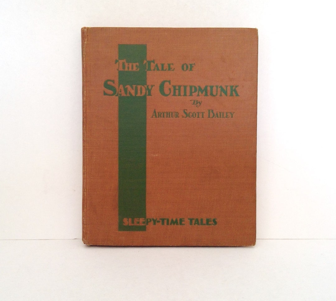 The Tale of Sandy Chipmunk: 1916 Hardcover Book by Arthur Scott Bailey ...