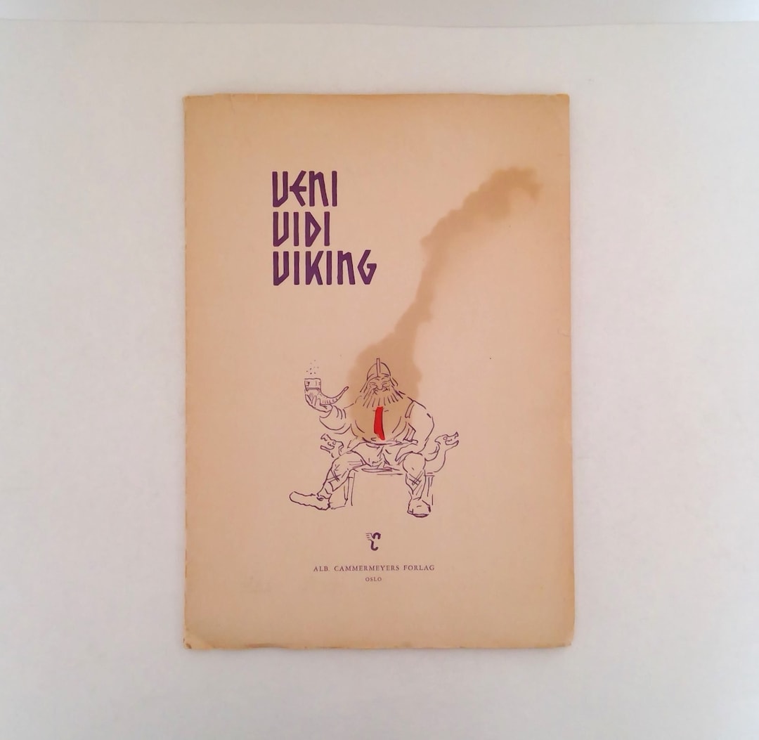 Veni Vidi Viking, or How to Misbehave in Norway. by eric the Ruddy ...