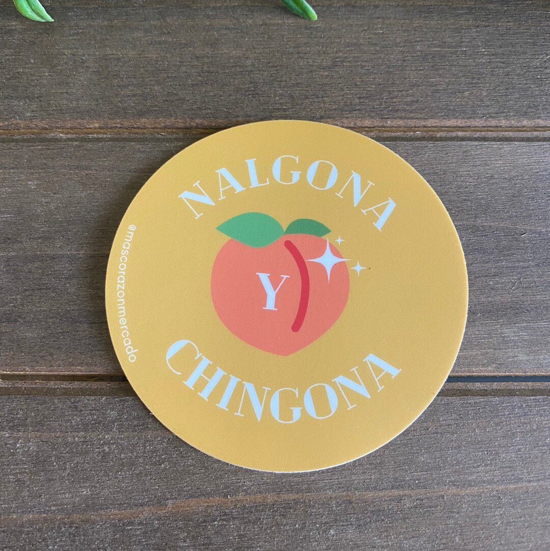 Nalgona Y Chingona Stickers, Witty Sticker, Spanish Stickers, Fun Gift ...