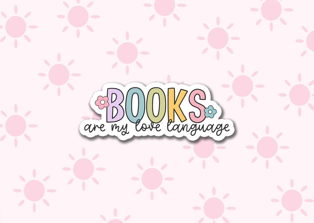 Books Are My Love Language Sticker, Book Sticker, Kindle Sticker ...