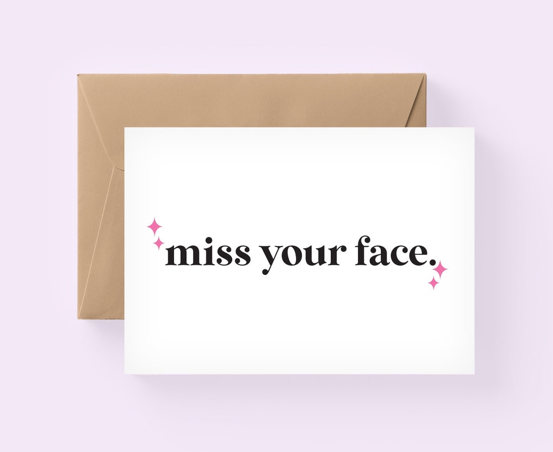 Miss Your Face Card, Funny Card for Friend, Lets Hang Out Card, Miss ...