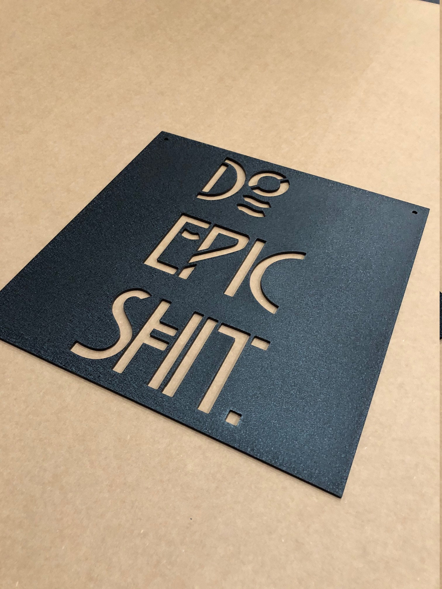 Do Epic Shit Metal Sign Positive Metal Wall Art Epic Sign | Etsy