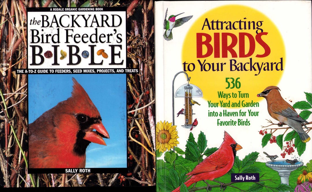2 Books by Sally Roth: the Backyard Bird Feeder's Bible and Attracting ...