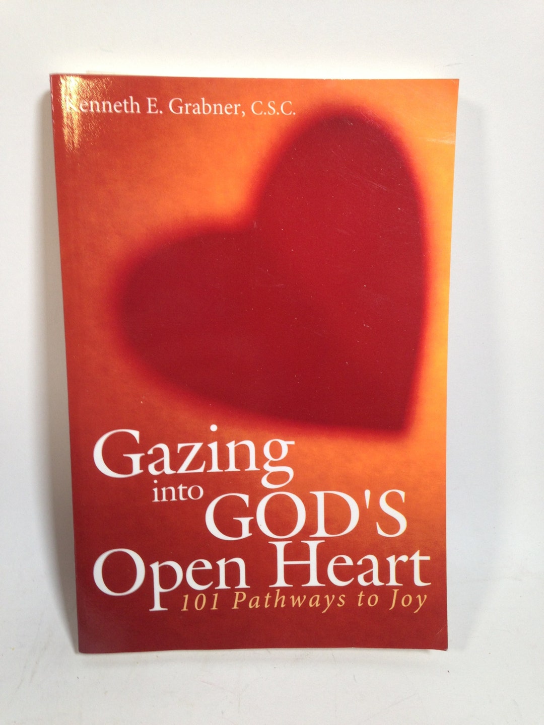 Signed Copy: Gazing Into God's Open Heart by Kenneth Grabner Very Good ...