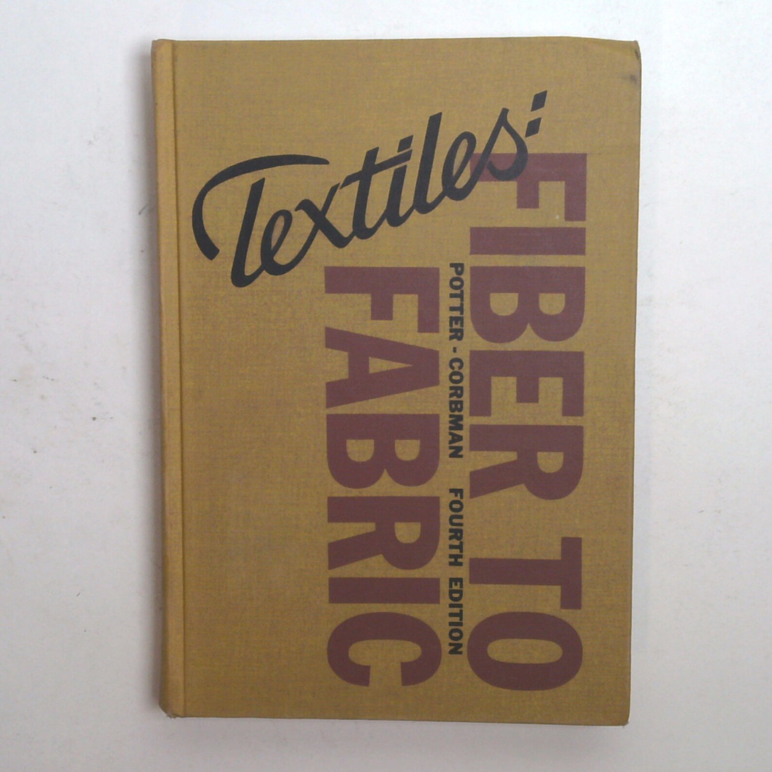 Vintage Book: Textiles Fiber to Fabric, Fourth Edition, by M. David ...