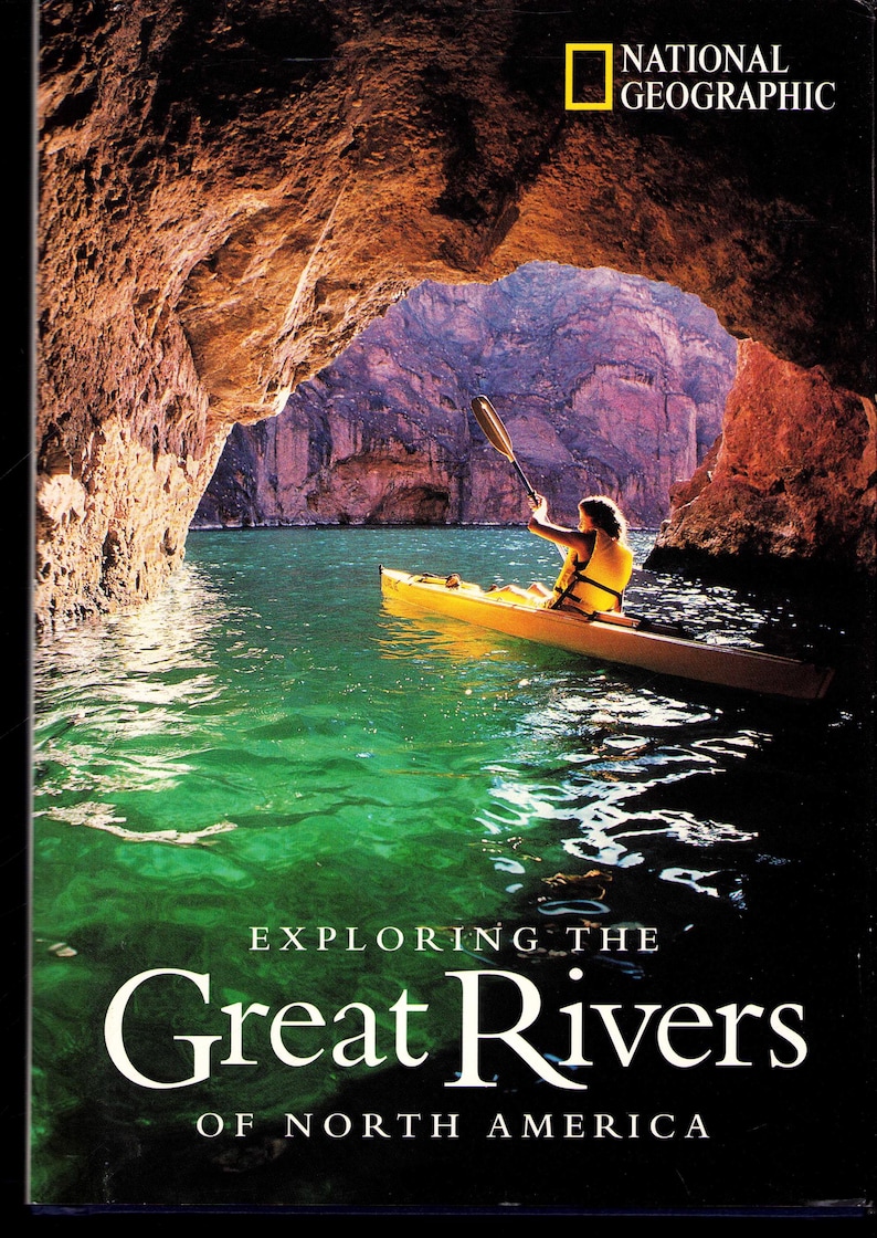 Vintage Book: National Geographic Exploring the Great Rivers of North ...