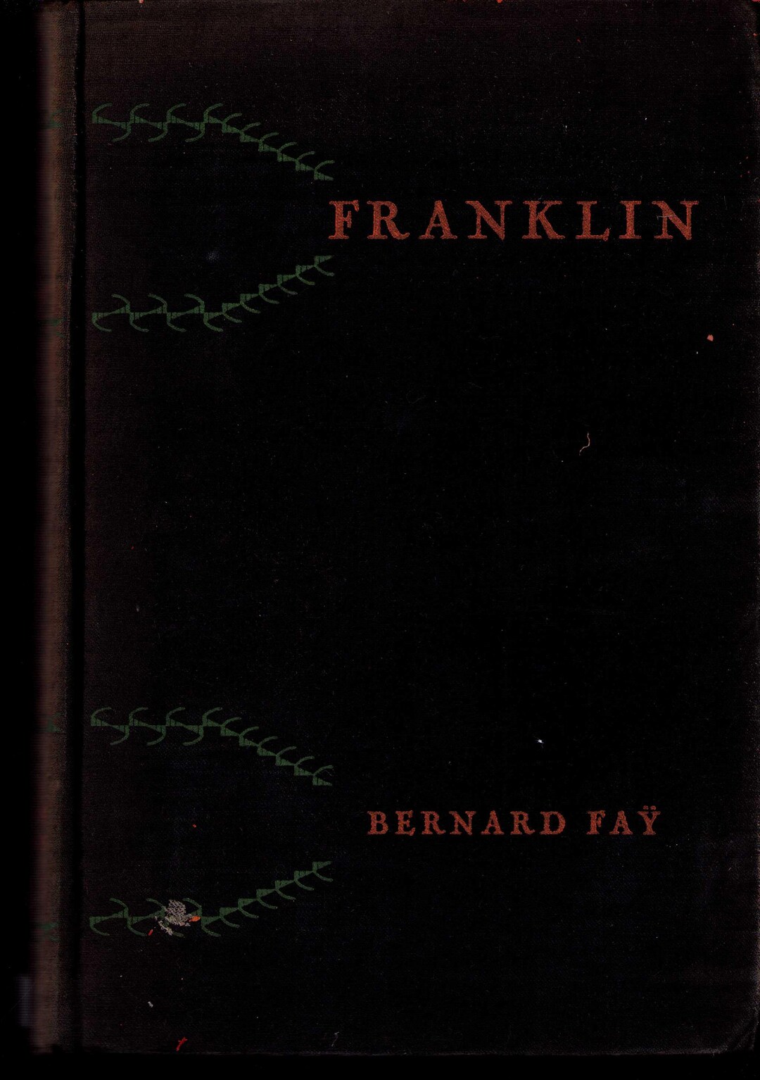 Vintage Book: Franklin - the Apostle of Modern Times by Bernard Fay ...